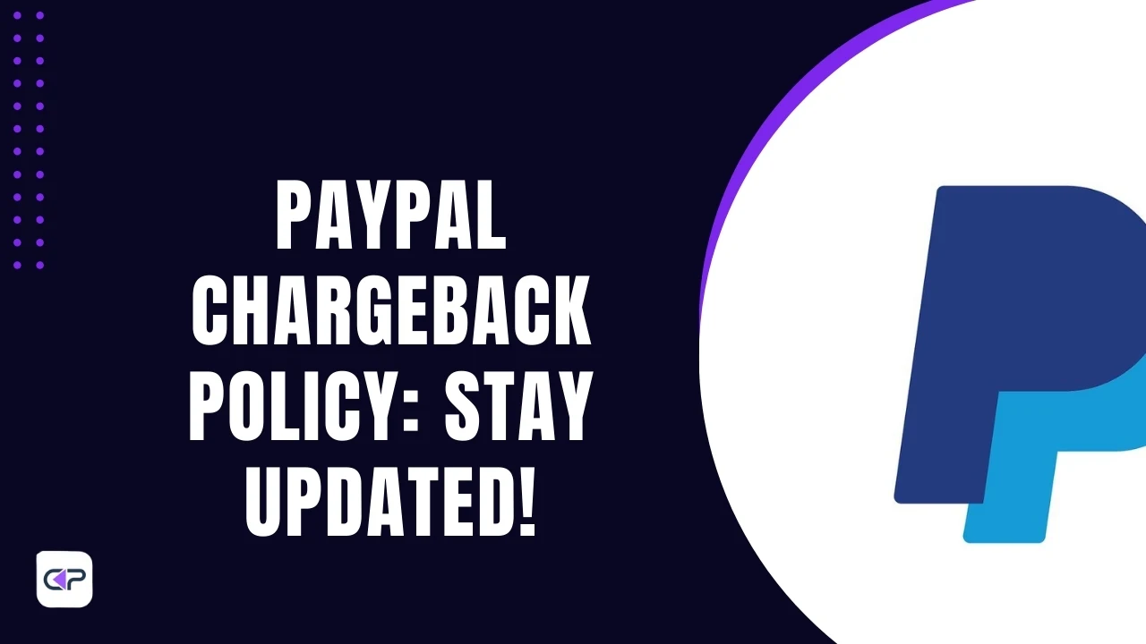 PayPal Chargeback Policy: Know About Recent Changes